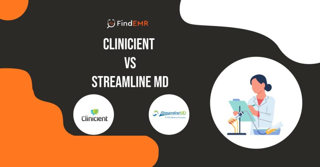 Clinicient Vs Streamline MD - Which One is Right For You?